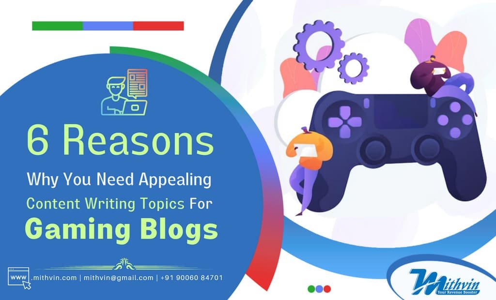 6 Reasons to Consider Apealing Gaming Blog Writing Topics