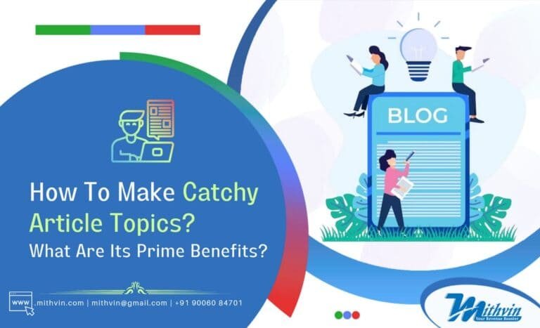 How To Make Catchy Article Topics? What Are Its Prime Benefits ...