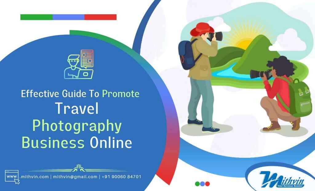 How to Promote a Travel Photography Business Online?